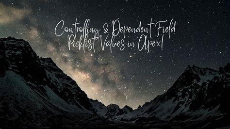 Harnessing The Power Of Field Dependency In Apex By Shivam