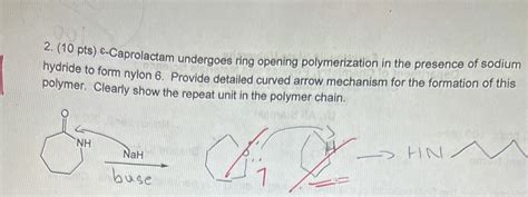 Solved 10 ﻿pts ﻿e Caprolactam Undergoes Ring Opening