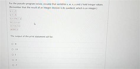 Solved For The Pseudo Program Below Assume That Variables
