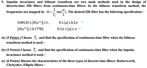 Solved 5 Impulse Invariance And Bilinear Transform Are Two