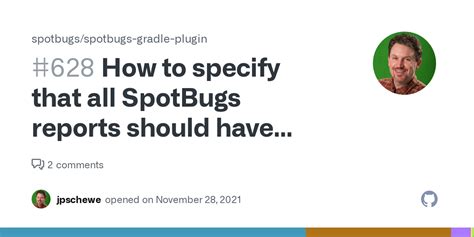 How To Specify That All Spotbugs Reports Should Have Xml And Html Enabled · Issue 628