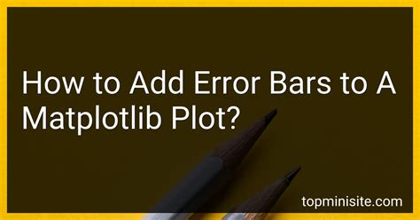 How To Add Error Bars To A Matplotlib Plot In 2024