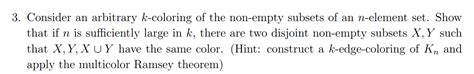 Solved 3 Consider An Arbitrary K Coloring Of The Non Empty Chegg