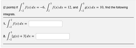 Solved 5 2 Points If F X Dx 6 1 F X Dx 12 And Chegg Com