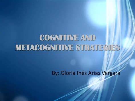 Cognitive And Metacognitive Strategies Ppt