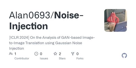 Github Alan0693noise Injection Iclr 2024 On The Analysis Of Gan