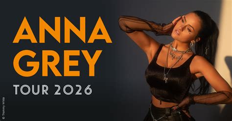 Anna Grey Tour 2026 Info And Dates