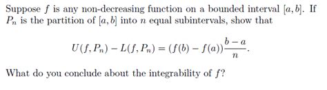 Solved Suppose F Is Any Non Decreasing Function On A Hounded