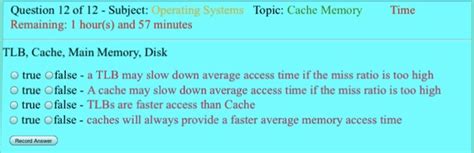 Solved TLB Cache Main Memory Disk True False A TLB May Chegg Com