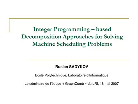 Ppt Integer Programming Based Decomposition Approaches For Solving