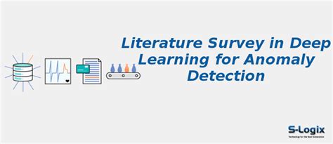 Deep Learning Literature Survey On Anomaly Detection S Logix