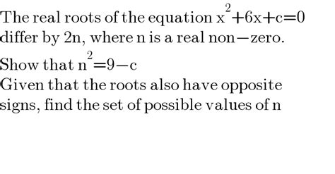 The Real Roots Of The Equation X 2 6x C 0 Differ By 2n Where N Is A