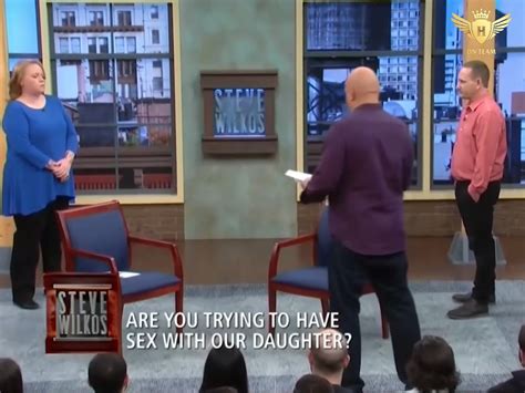 Are You Trying To Have Sex With Your Daughter Steve Wilkos Are You Trying To Have Sex With