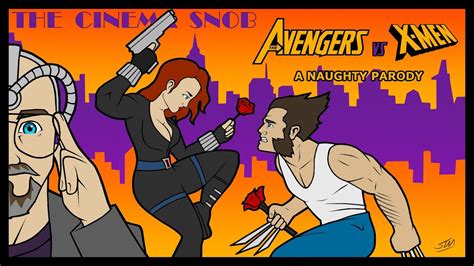 The Avengers Vs X Men A Naughty Parody The Cinema Snob Youtube