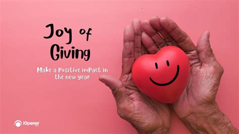 The Joy Of Giving Make A Positive Impact In The New Year Iopenertoday