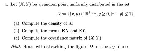 Solved Let Xy Be A Random Point Uniformly Distributed In