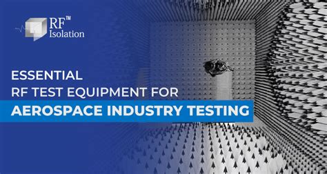 Essential Rf Test Equipment For Aerospace Industry Testing