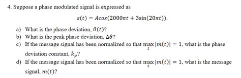 Solved 4 Suppose A Phase Modulated Signal Is Expressed As