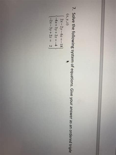 Solved 7 Solve The Following System Of Equations Give Your