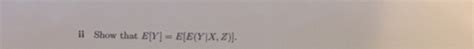 Solved D Consider Three Random Variables X Y And Z