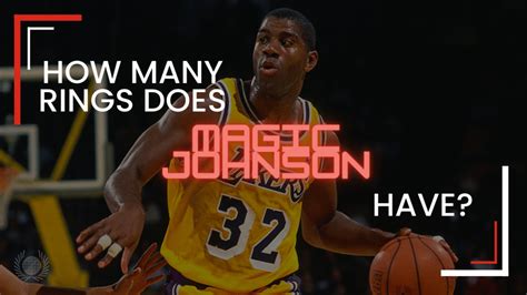 Magic Johnson Championship Rings How Many Rings Did He Win