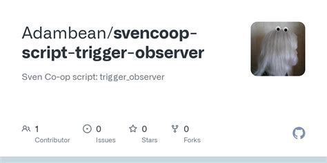 Github Adambeansvencoop Script Trigger Observer Sven Co Op Script Triggerobserver