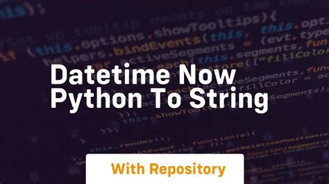 Datetime Now Python To String Youtube