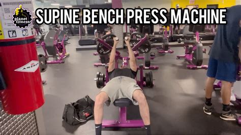 How To Supine Bench Press Machine Planet Fitness Youtube