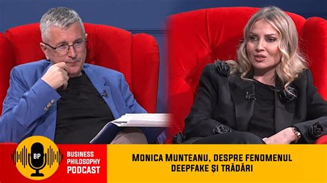 Monica Munteanu Despre Fenomenul Deepfake și Trădări Podcast