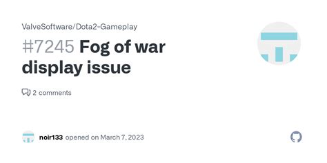 Fog Of War Display Issue · Issue 7245 · Valvesoftwaredota2 Gameplay · Github