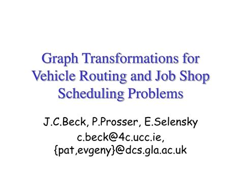Ppt Graph Transformations For Vehicle Routing And Job Shop Scheduling Problems Powerpoint