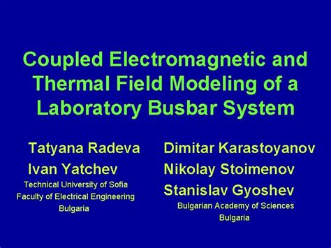 Coupled Electromagnetic And Thermal Field Modeling Of A