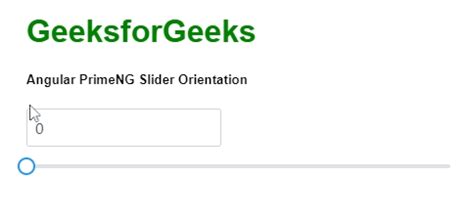 Angular PrimeNG Form Slider Orientation Component GeeksforGeeks