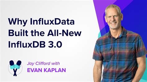 why influxdata built the all new influxdb 3 0 youtube