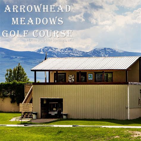 Arrowhead Meadows Golf Course White Sulphur Springs Montana