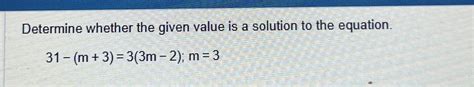 Solved Determine Whether The Given Value Is A Solution To Chegg