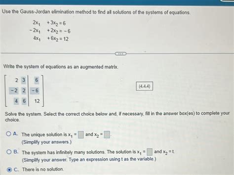 Solved Use The Gauss Jordan Elimination Method To Find All Solutions