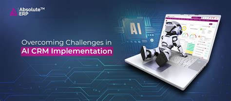 Understand The Challenges And Solutions In Ai Crm Implementation