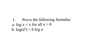 Solved Prove The Following Formulas Log X Chegg Com