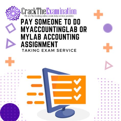 Pay Someone To Do MyAccountingLab Or MyLab Accounting Assignment Taking Exam Services