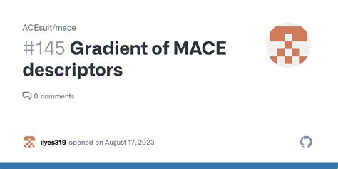 Gradient Of Mace Descriptors · Issue 145 · Acesuitmace · Github