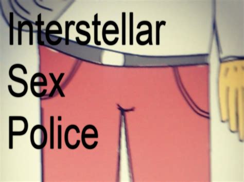 Interstellar Sex Police Windows File Moddb
