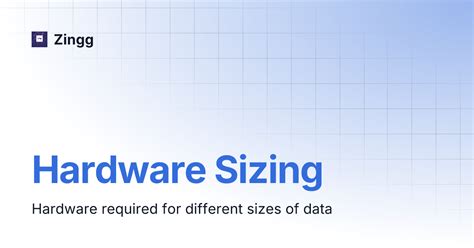 Hardware Sizing Zingg