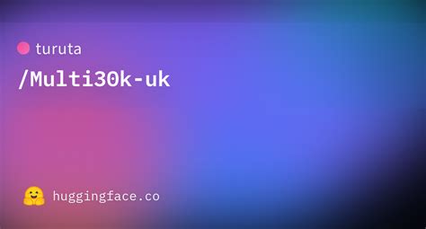 Turuta Multi30k Uk Datasets At Hugging Face