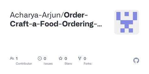 Github Acharya Arjunorder Craft A Food Ordering Web Application