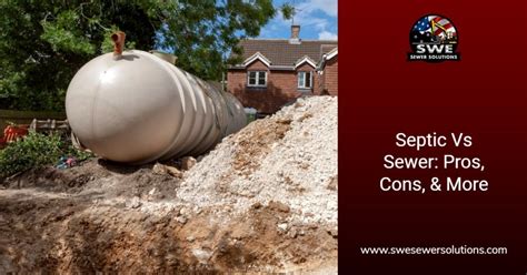 Septic Vs Sewer Pros Cons And More Swe Sewer Solutions