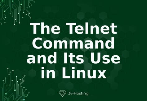 The Telnet Command And Its Use In Linux 3v Hosting
