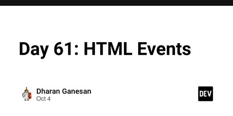 Day 61 Html Events Dev Community