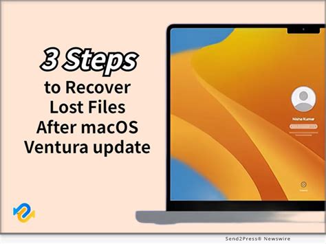 Three Steps To Recover Lost Files After Macos Ventura Update California Newswire