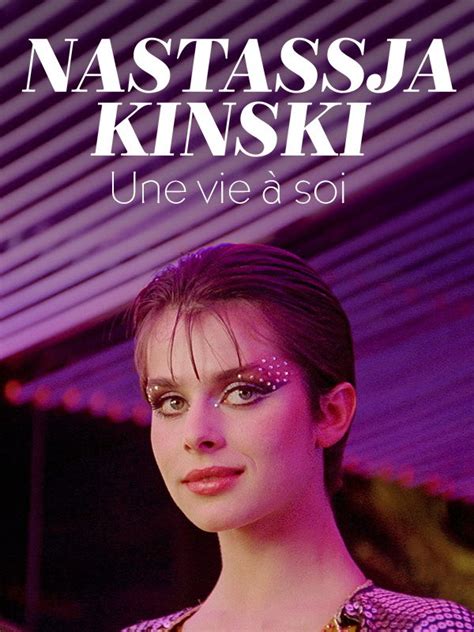 Nastassja Kinski Une Vie à Soi